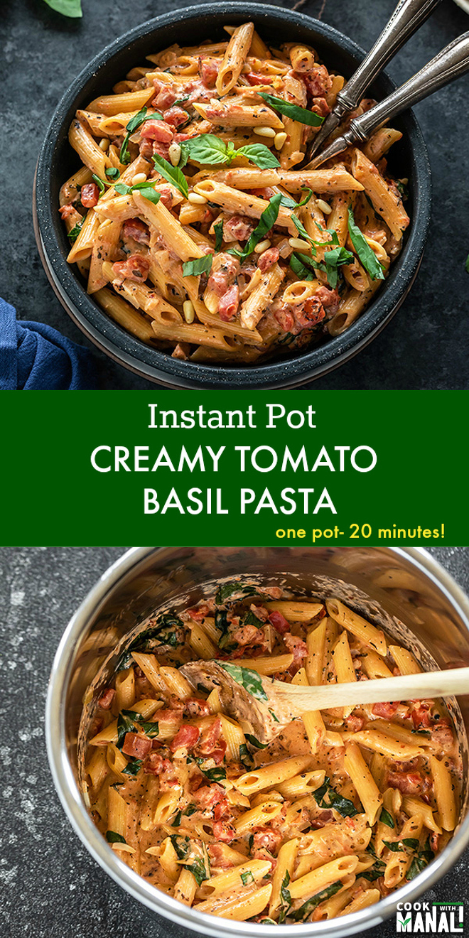 Instant Pot Creamy Tomato Basil Pasta - Cook With Manali